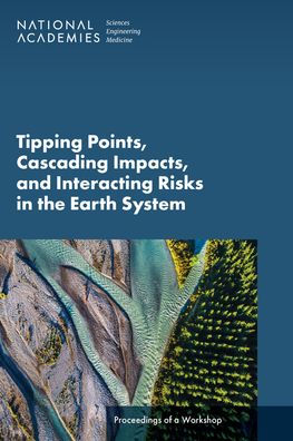 Tipping Points, Cascading Impacts, and Interacting Risks in the Earth ...