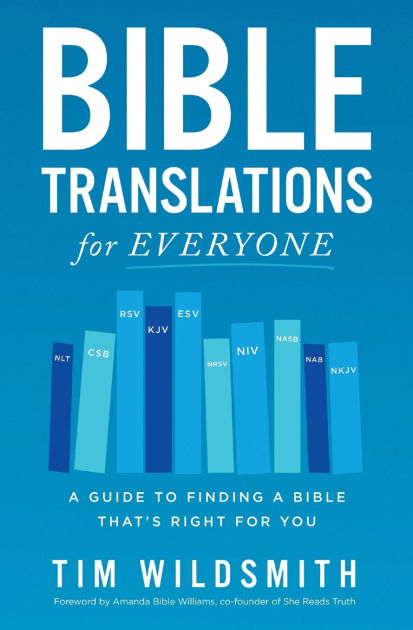 Bible Translations for Everyone: A Guide to Finding a Bible That's ...