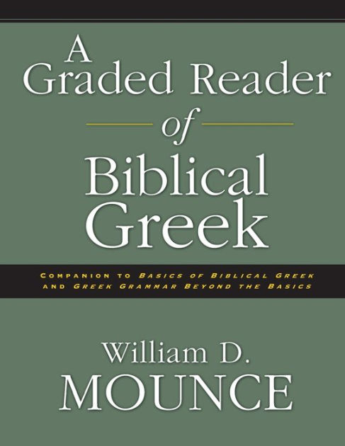 A Graded Reader of Biblical Greek by William D. Mounce, Paperback ...