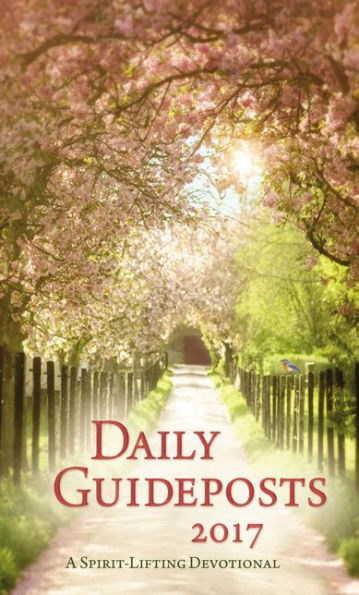 Daily Guideposts 2017: A Spirit-Lifting Devotional by Guideposts, Hardcover | Barnes & Noble®