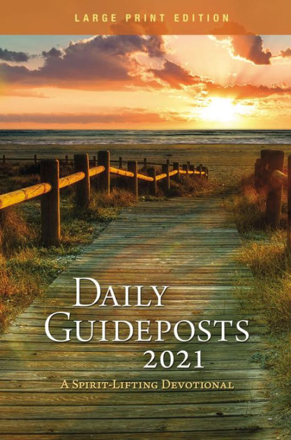 Daily Guideposts 2021 Large Print: A Spirit-Lifting Devotional by ...