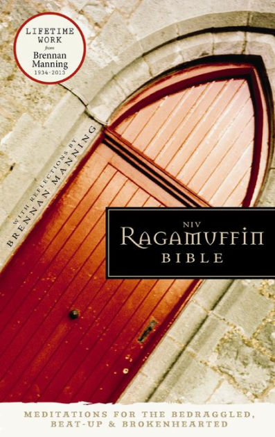 NIV, Ragamuffin Bible: Meditations for the Bedraggled, Beat-Up, and ...