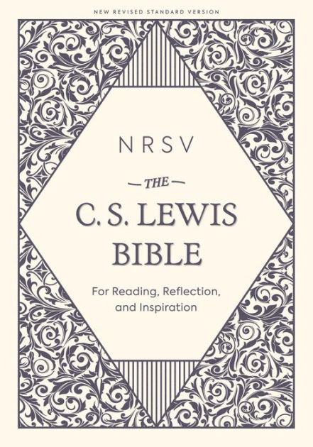 NRSV, The C. S. Lewis Bible: For Reading, Reflection, and Inspiration ...