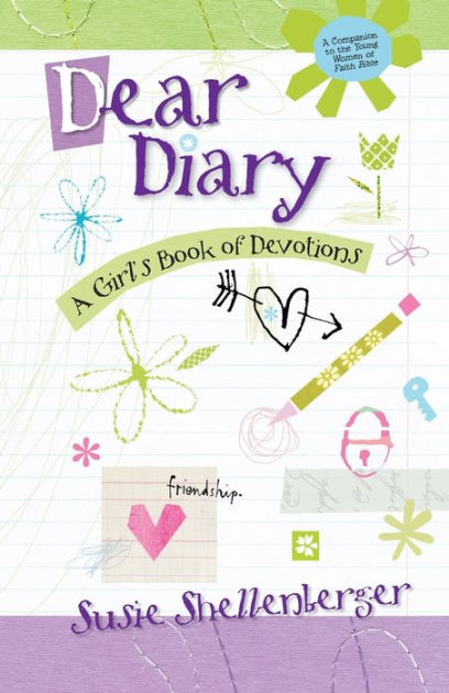 Dear Diary: A Girl's Book of Devotions by Susie Shellenberger ...