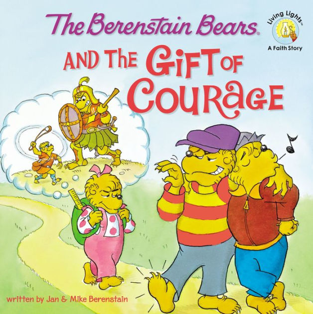 The Berenstain Bears and the Gift of Courage by Jan Berenstain, Mike ...