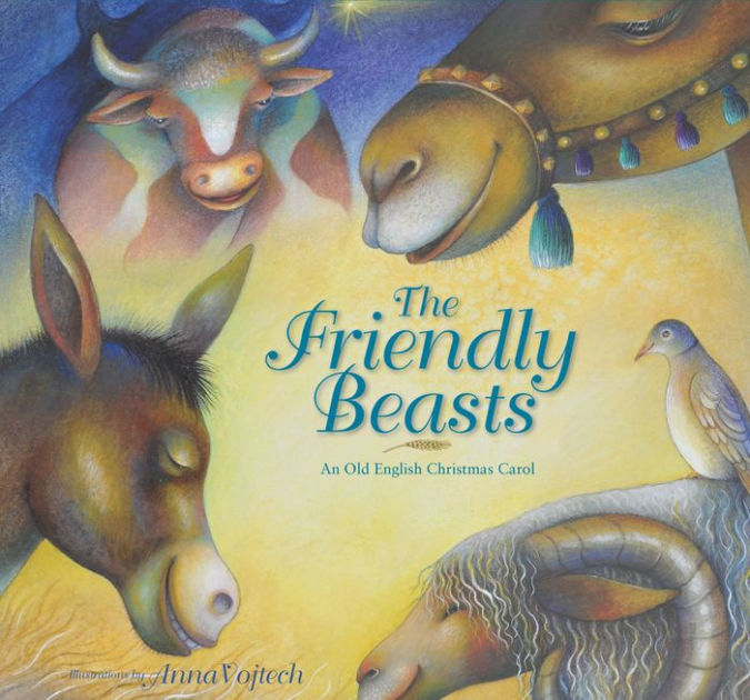 Friendly Beasts: an old English Christmas carol by Rebecca St. James ...
