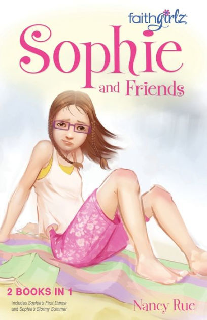 Sophie and Friends by Nancy N. Rue, Paperback | Barnes & Noble®