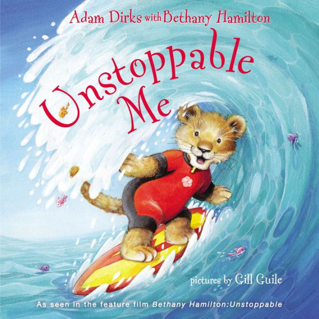 Unstoppable Me by Adam Dirks, Gill Guile, Board Book | Barnes & Noble®