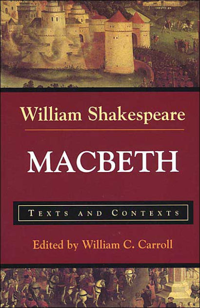 Macbeth: Texts and Contexts / Edition 1 by William Shakespeare ...
