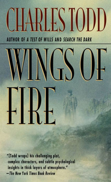 Wings of Fire (Inspector Ian Rutledge Series #2) by Charles Todd ...