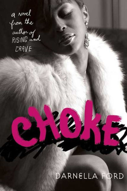 Choke: A Novel by Darnella Ford, Paperback | Barnes & Noble®