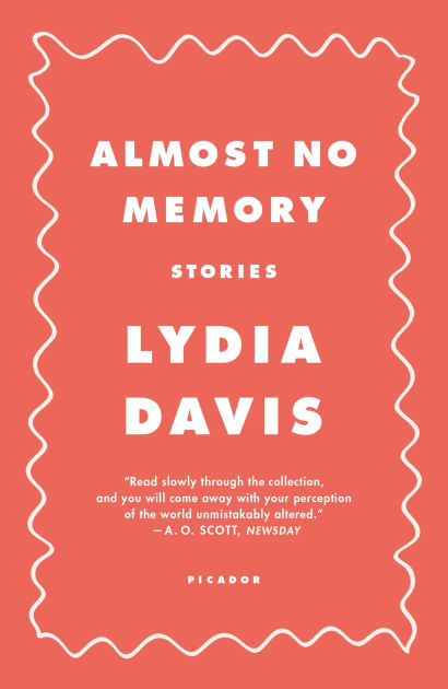 Almost No Memory by Lydia Davis, Paperback | Barnes & Noble®