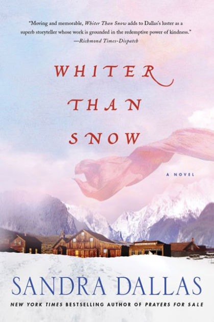 Whiter Than Snow: A Novel by Sandra Dallas, Paperback | Barnes & Noble®