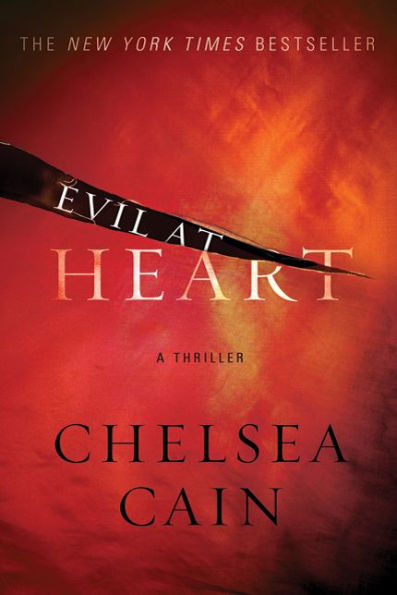 Evil at Heart (Archie Sheridan & Gretchen Lowell Series #3) by Chelsea ...