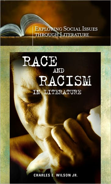 Race and Racism in Literature by Charles E. Wilson | eBook | Barnes ...