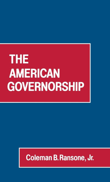 The American Governorship by Katherine Ransone, Hardcover | Barnes & Noble®