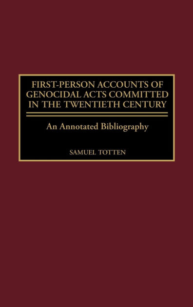First-Person Accounts of Genocidal Acts Committed in the Twentieth ...
