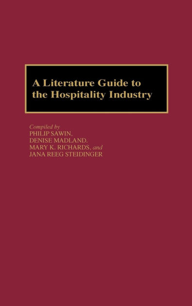 A Literature Guide to the Hospitality Industry by Denise Madland, Jana ...