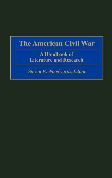 The American Civil War: A Handbook of Literature and Research by Steven ...