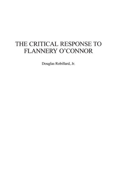 The Critical Response to Flannery O'Connor by Douglas Robillard ...