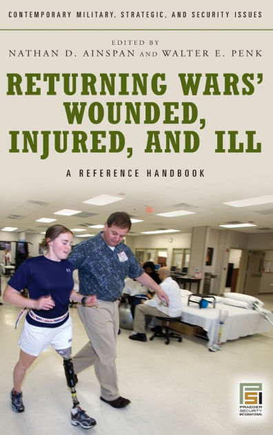 Returning Wars' Wounded, Injured, and Ill: A Reference Handbook by ...