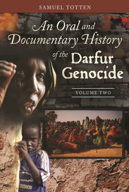 An Oral and Documentary History of the Darfur Genocide [2 volumes] by ...