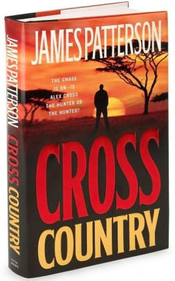 Cross Country (Alex Cross Series #14) by James Patterson, Hardcover ...