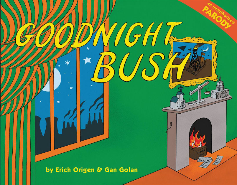 Goodnight Bush by Gan Golan, Erich Origen | eBook | Barnes & Noble®