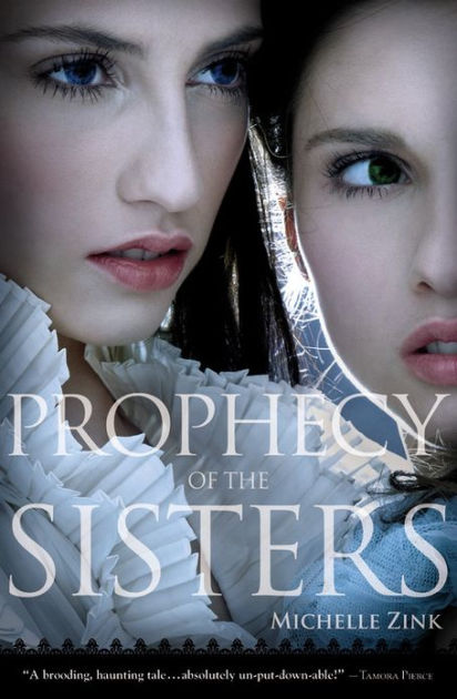 Prophecy of the Sisters (Prophecy of the Sisters Series #1) by Michelle ...