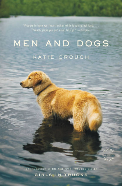 Men and Dogs by Katie Crouch, Paperback | Barnes & Noble®