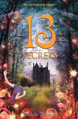 13 Secrets (13 Treasures Trilogy Series #3) by Michelle Harrison ...