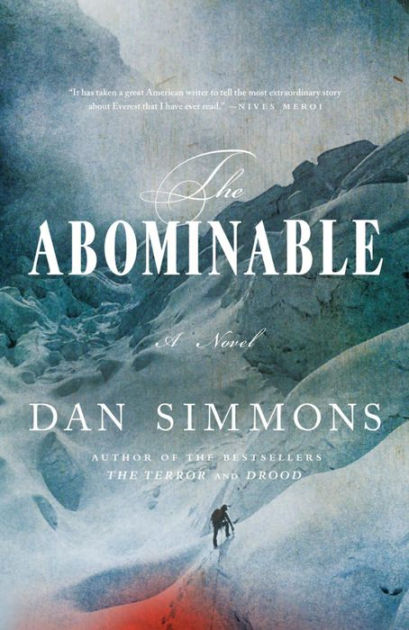 The Abominable: A Novel by Dan Simmons, Paperback | Barnes & Noble®