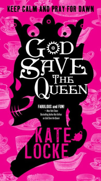 God Save the Queen (Immortal Empire Series #1) by Kate Locke, Hardcover ...