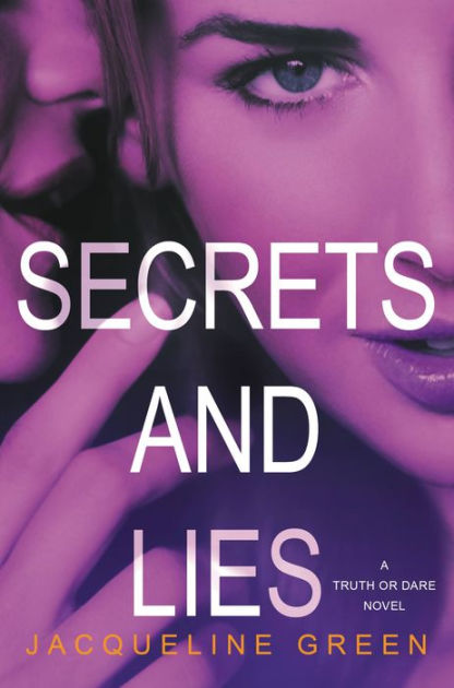Secrets and Lies (Truth or Dare Series #2) by Jacqueline Green ...