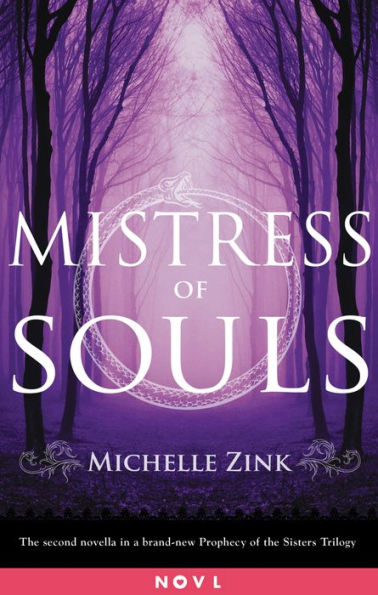 Mistress of Souls: A Prophecy of the Sisters Novella by Michelle Zink ...