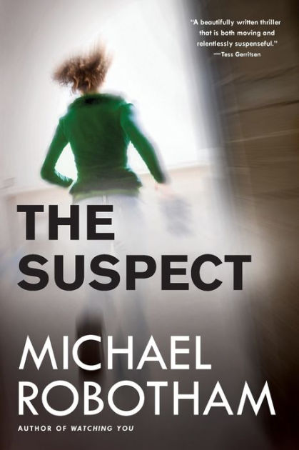 The Suspect (Joseph O'Loughlin Series #1) by Michael Robotham ...