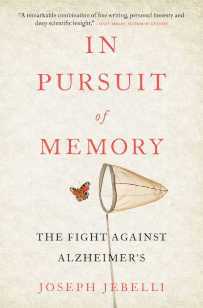 In Pursuit of Memory: The Fight Against Alzheimer's by Joseph Jebelli ...