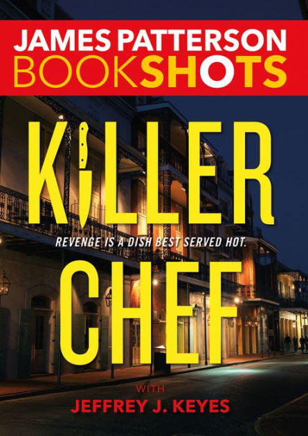 Killer Chef by James Patterson, Paperback | Barnes & Noble®