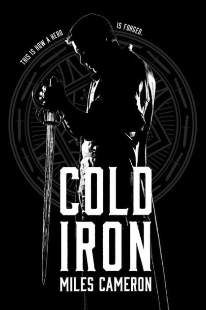 Cold Iron by Miles Cameron, Paperback | Barnes & Noble®