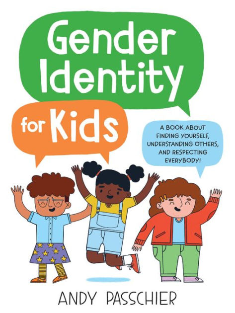 Gender Identity for Kids: A Book About Finding Yourself, Understanding ...
