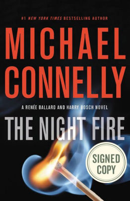The Night Fire (Signed Book) (Harry Bosch Series #22 and Renée Ballard ...
