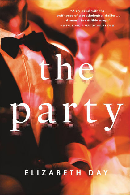 The Party by Elizabeth Day, Paperback | Barnes & Noble®