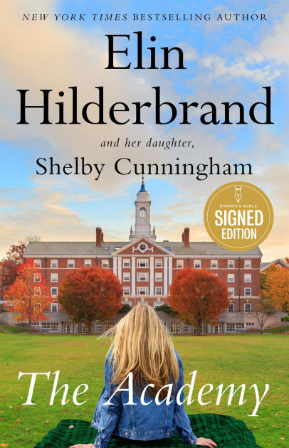The Academy: A Novel (Signed Book) by Elin Hilderbrand, Shelby ...
