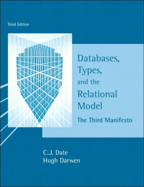 Databases, Types and the Relational Model / Edition 3 by C. J. Date ...