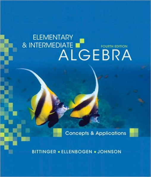 Elementary and Intermediate Algebra: Concepts and Applications ...