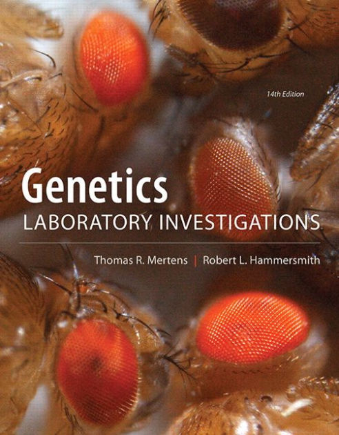 Genetics Laboratory Investigations by Thomas Mertens, Robert ...