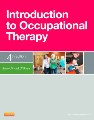 Introduction to Occupational Therapy- E-Book by Jane Clifford O'Brien ...