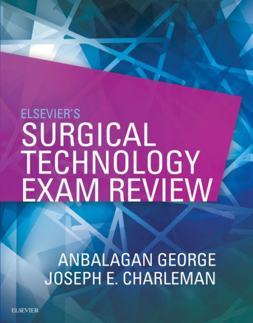 Elsevier's Surgical Technology Exam Review - E-Book: Elsevier's ...
