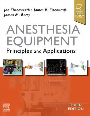 Anesthesia Equipment: Principles and Applications by Jan Ehrenwerth MD ...