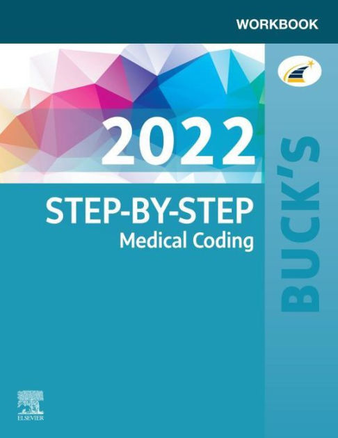 Buck's Workbook for Step-by-Step Medical Coding, 2022 Edition by ...